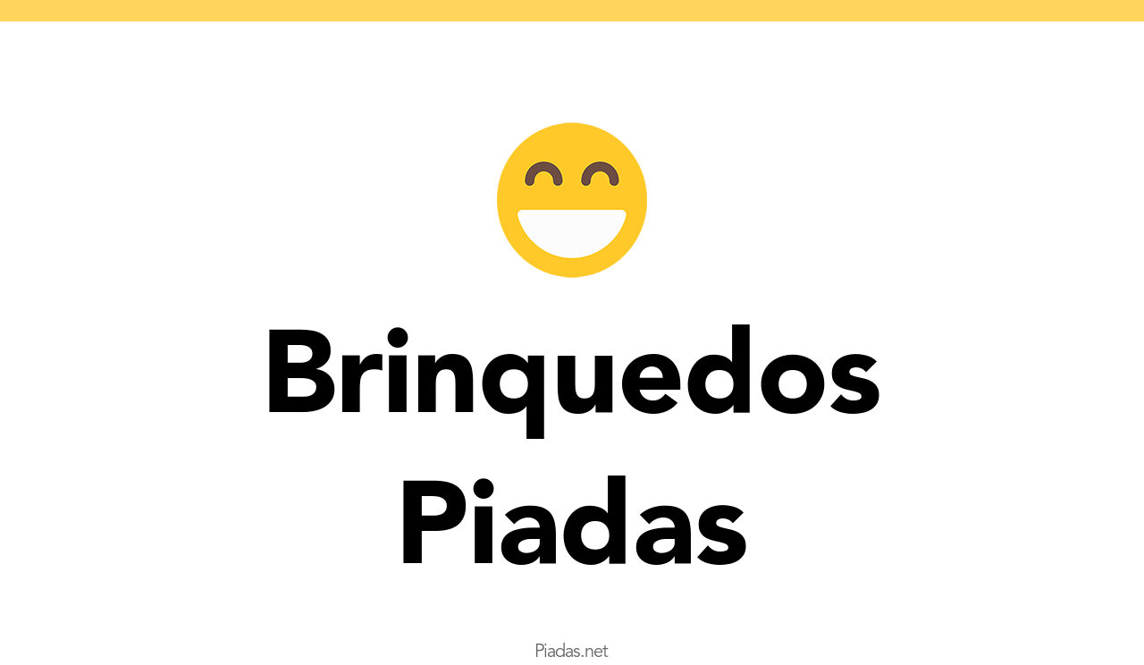 27+ Piadas de Brinquedos - Piadas