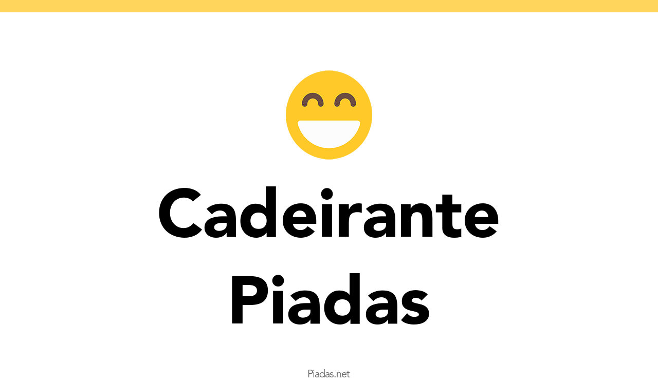 50+ Piadas de Cadeirante - Piadas