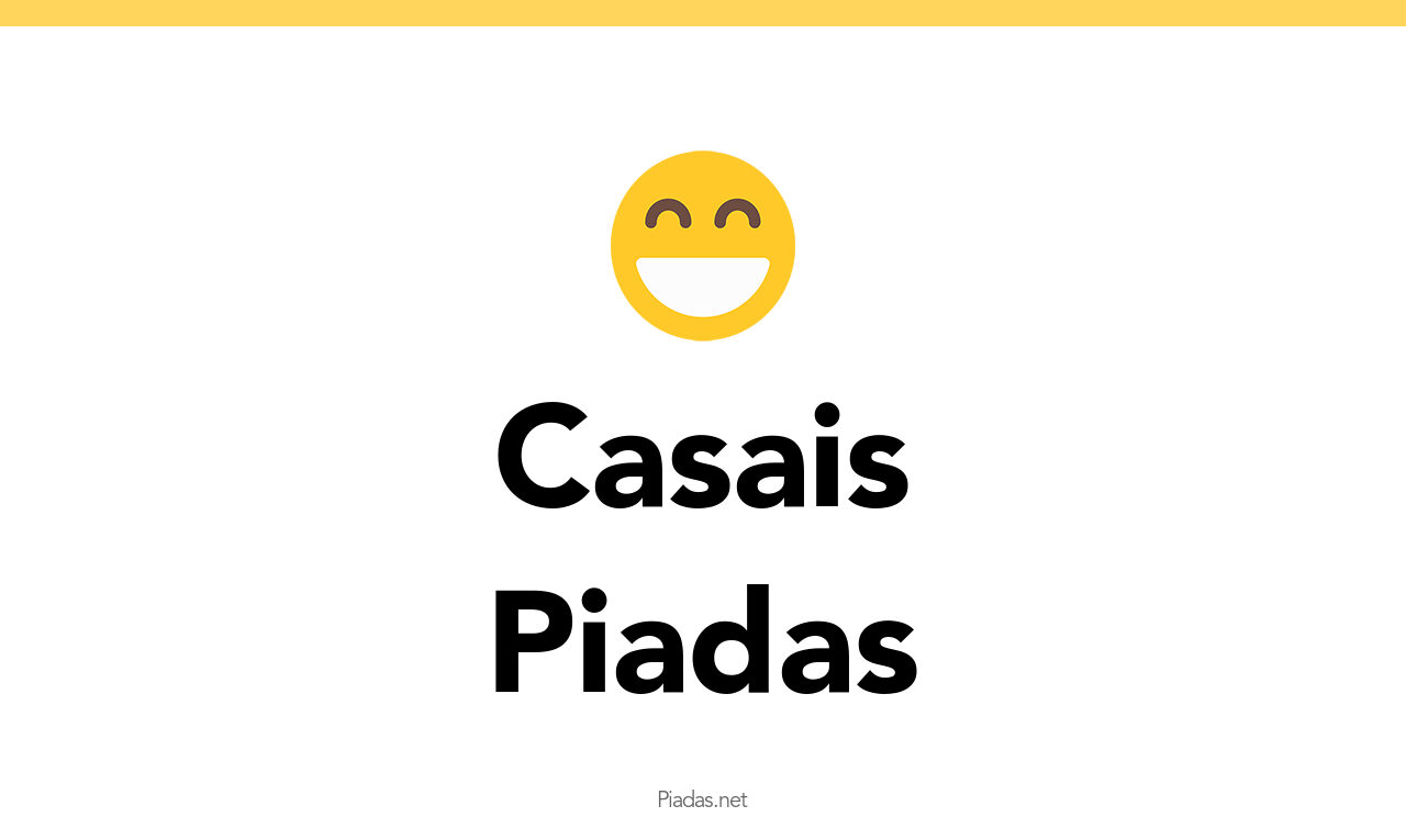 50+ Piadas de Casais - Piadas