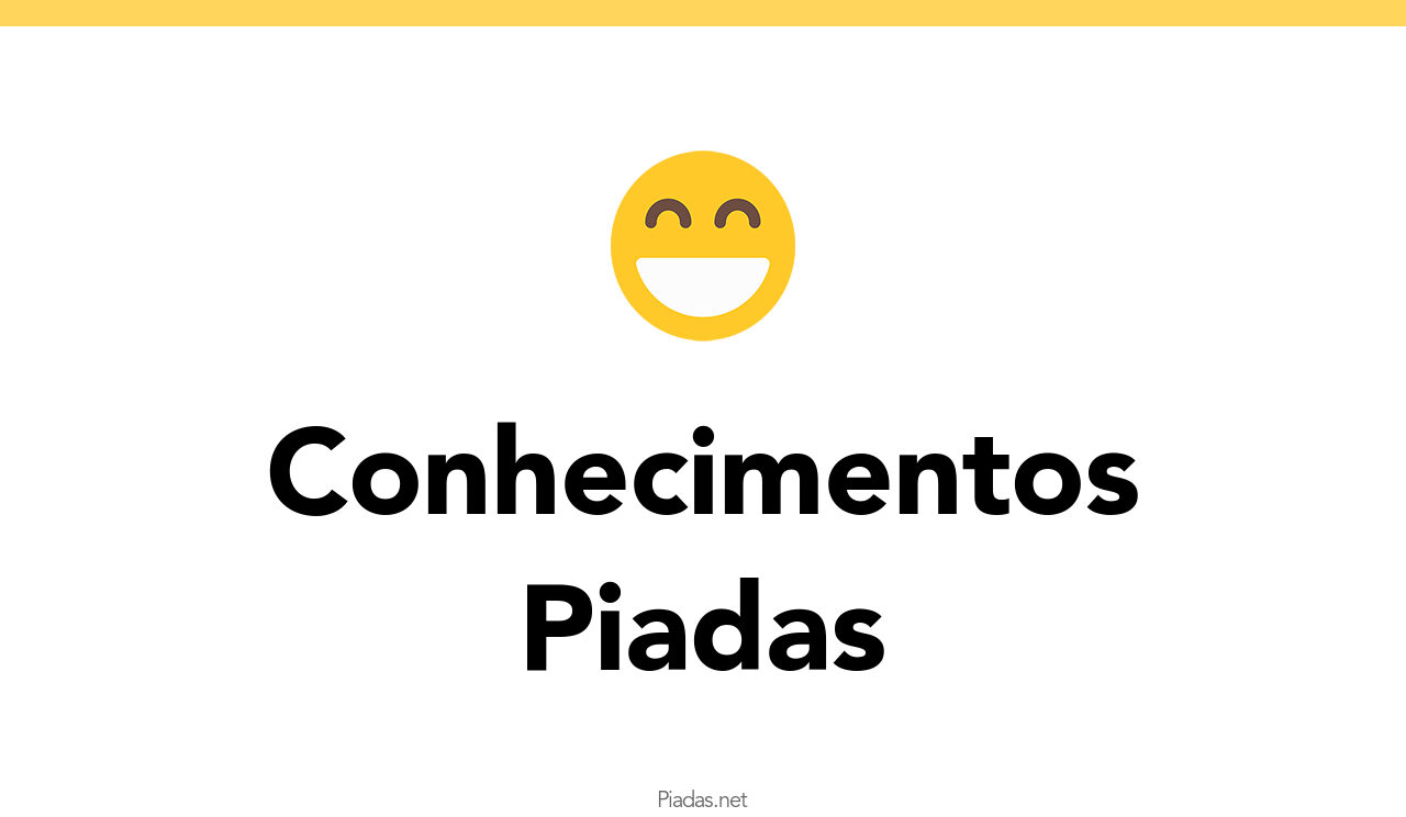 50+ Piadas de Conhecimentos - Piadas