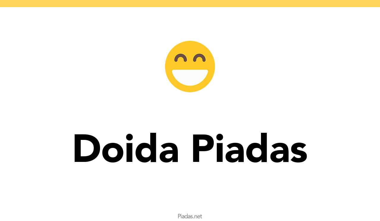 50+ Piadas de Doida - Piadas