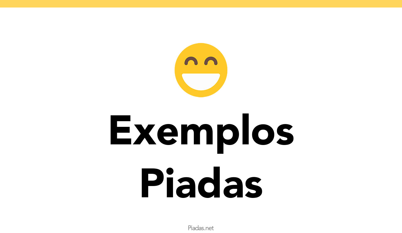 50+ Piadas de Exemplos - Piadas